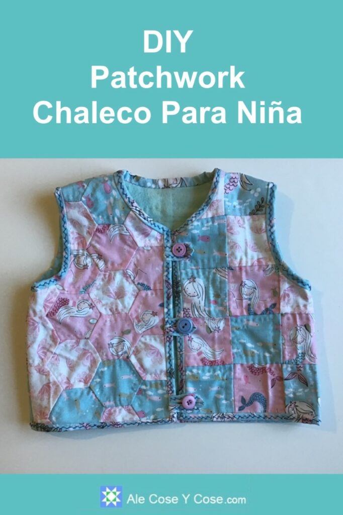 DIY Chaleco Patchwork Para Nina - Ale Cose y cose