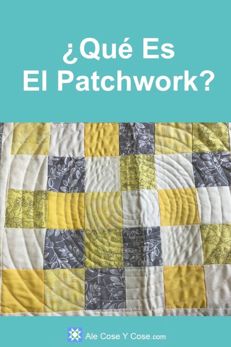 ¿Qué Es El Patchwork? - Ale Cose y cose
