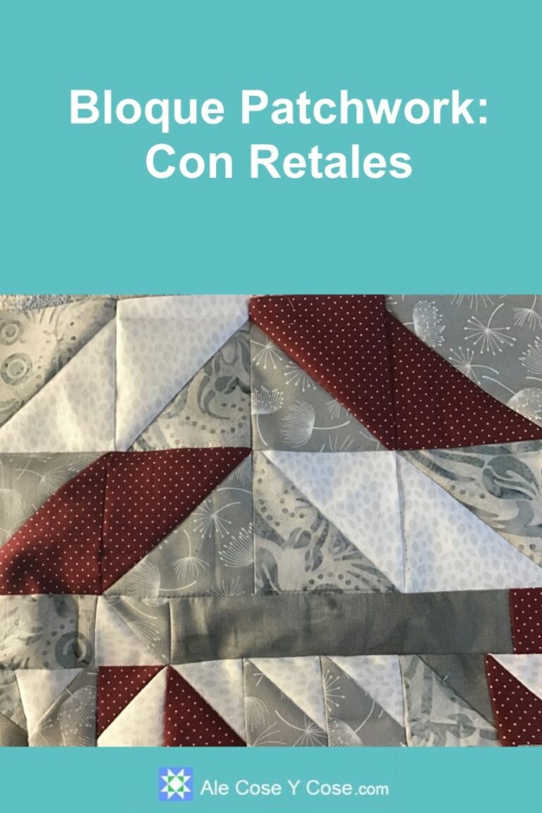 Bloque Patchwork Con Retales - Ale Cose y cose