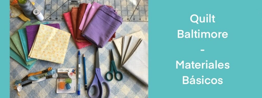 Quilt Baltimore Album Materiales Basicos - Ale Cose y cose
