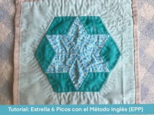 Tutorial Estrella Patchwork de 6 Puntas Paso a Paso