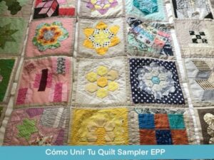 Como Unir Quilt Sampler EPP - Ale Cose y cose