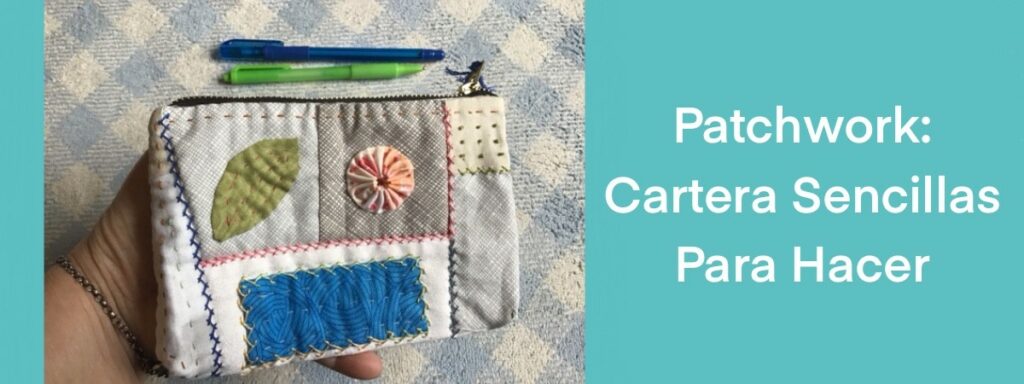 Patchwork Cartera Simple Para Hacer - Ale Cose y cose